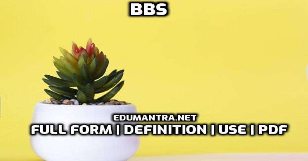 BBS Full Form What Is The Full Form Of BBS BBS Full Form What Is The Full Form Of BBS