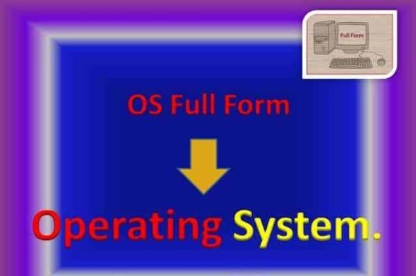 OS Full Form In Computer | Meaning of OS