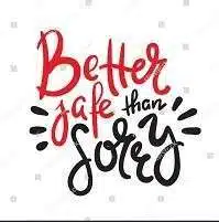 6. Better be safe than sorry meaning in English
