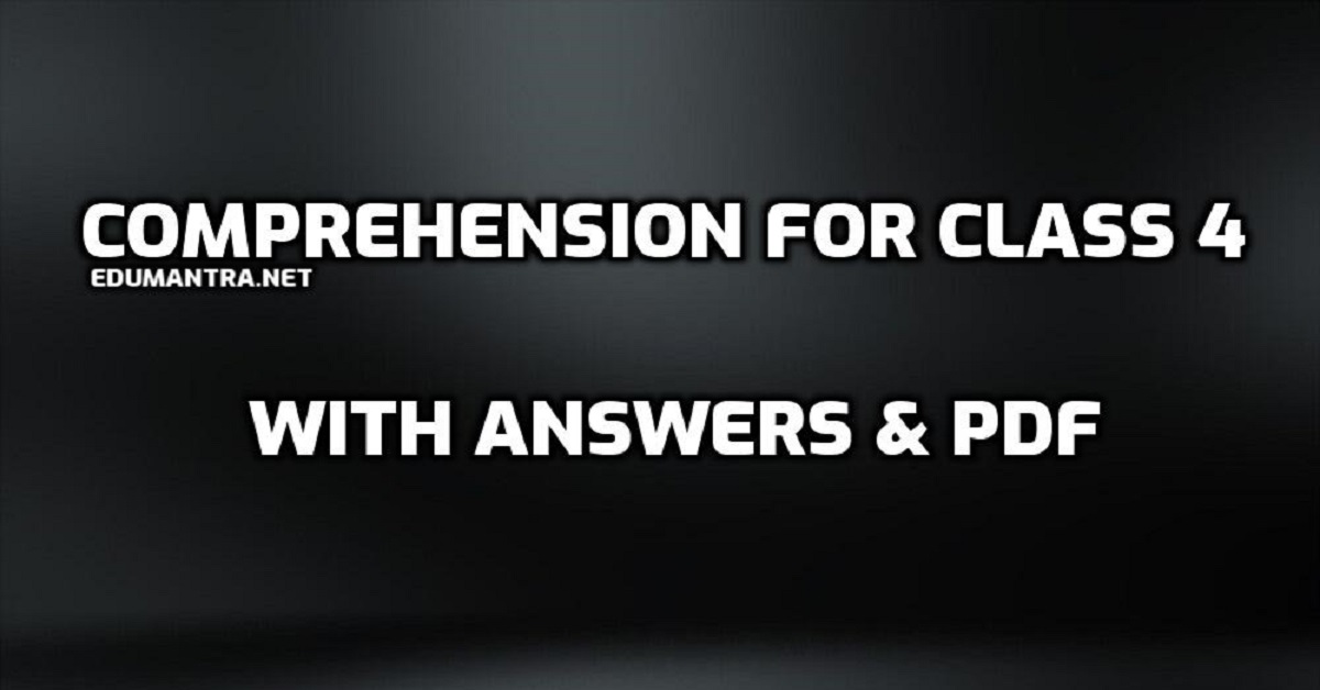 10+ Comprehension for Class 4 ICSE with Answers PDF – Simple Reading Sets