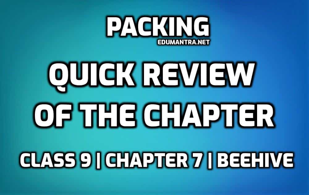 Packing-Quick Review of the Chapter