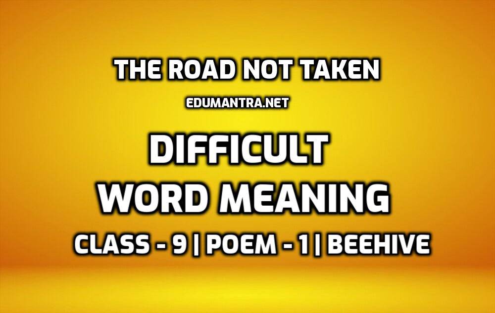 Hard Words : The Road Not Taken Difficult Words in English with Hindi ...