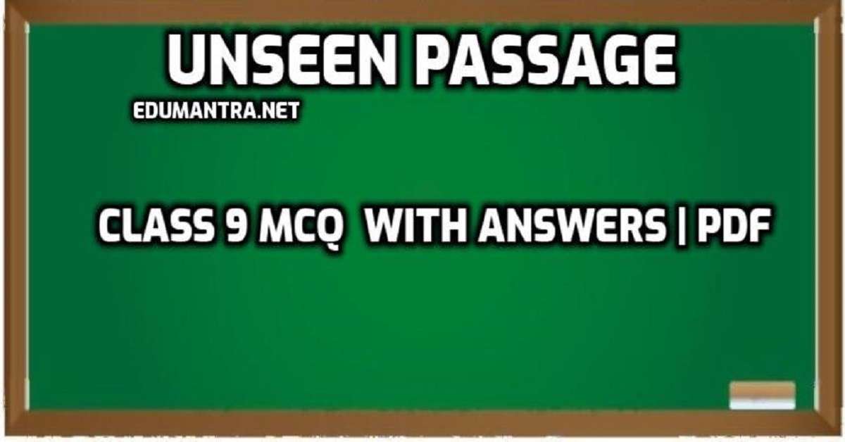Unseen Passage For Class 9 MCQ With Answers PDF 2023 2024 Data Unseen Passage For Class 9 MCQ With Answers PDF 2023 2024 Data