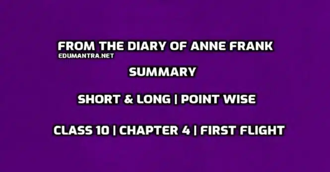 From the Diary of Anne Frank Summary Class 10 pdf | Short & Long ...