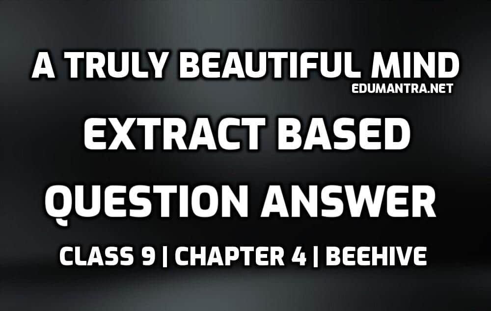 A Truly Beautiful Mind Extract Based Questions | Must Read