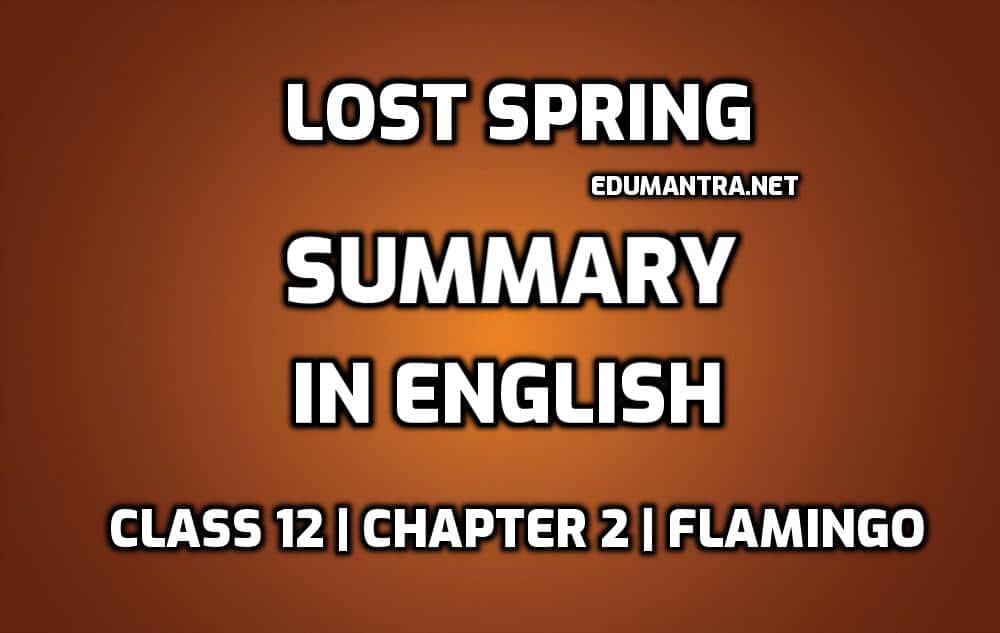 Lost Spring Summary In English Easy Language