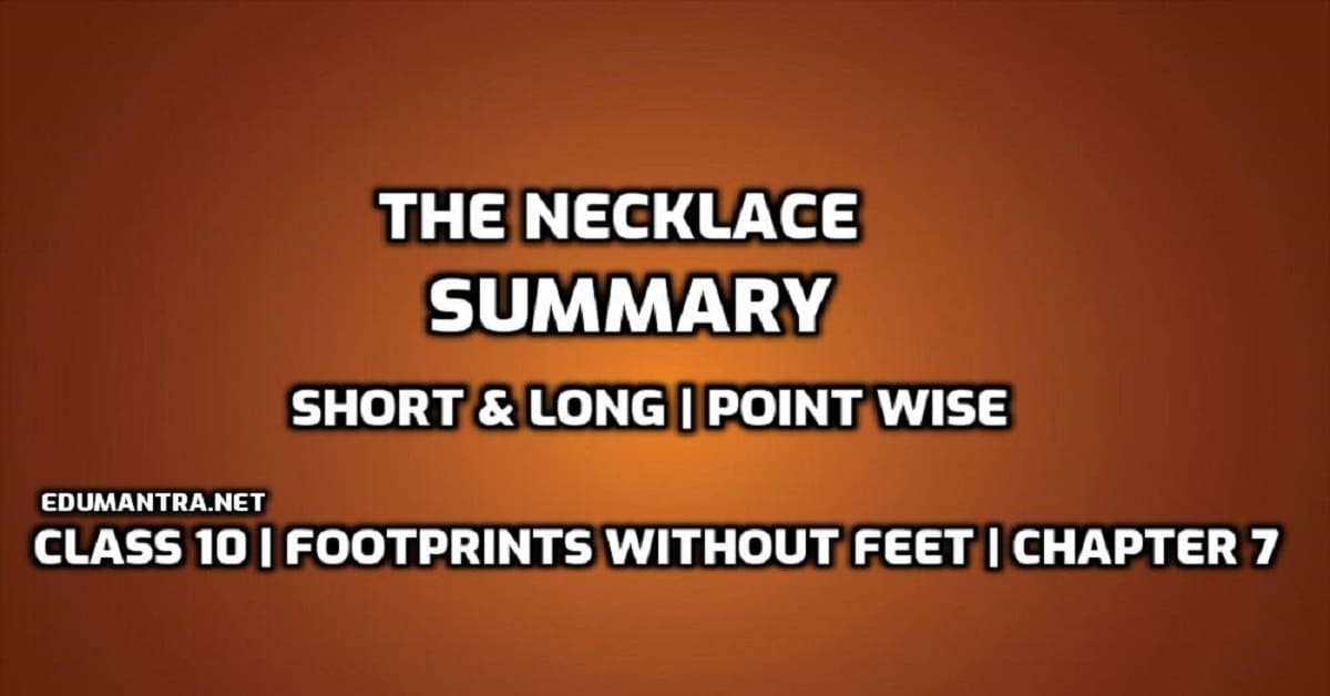 The Necklace Summary Class 10 pdf | Short & Long | Point Wise | From ...