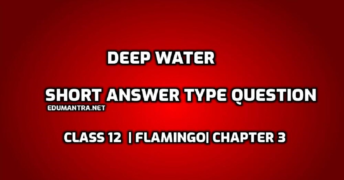 Deep Water Short Answer Type Question | Assumption, Creativity ...