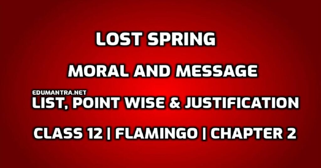 Lost Spring Moral and Message | Class 12 | Flamingo