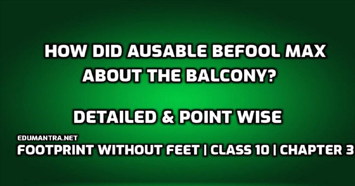 How did Ausable befool Max about the balcony? | Footprint Without Feet ...