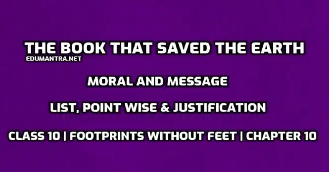 The Book That Saved The Earth Moral and Message | Class 10 | Footprints ...