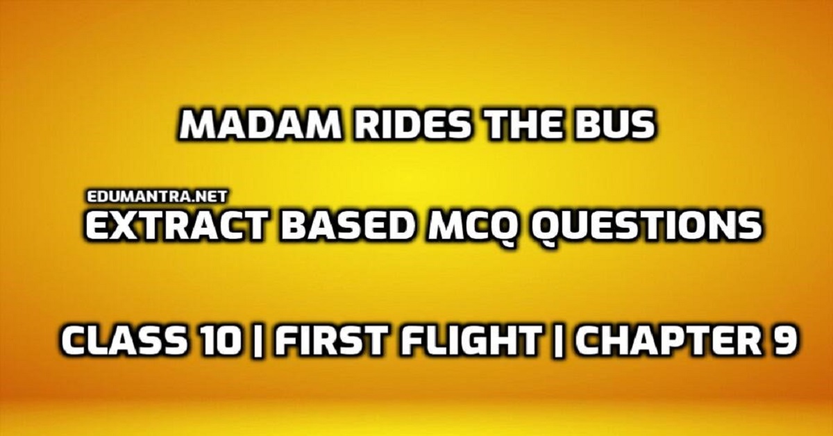 Madam Rides the Bus Extract Based MCQ questions | Subjective ...